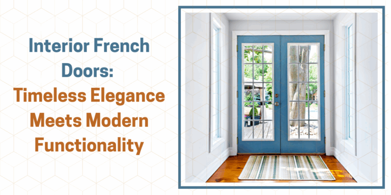 Interior French Doors: A Stylish Design Choice - George House Material